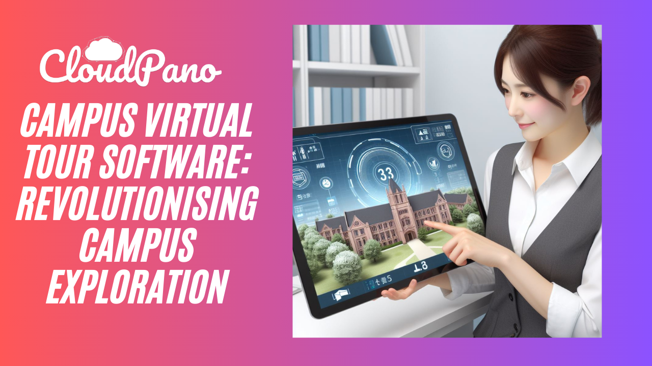 Campus Virtual Tour Software: Revolutionising Campus Exploration ...